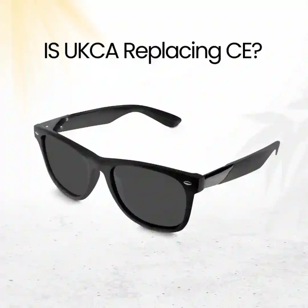 What does UKCA mean on sunglasses?
